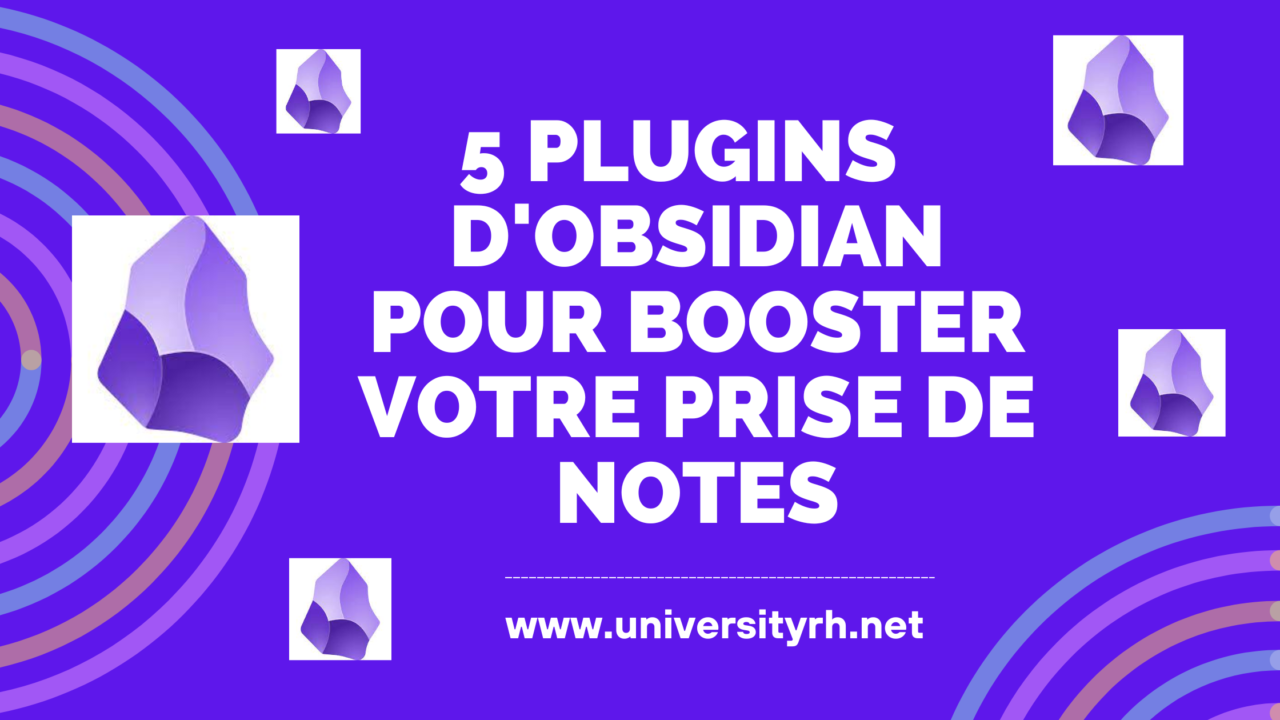 Les 5 plugins incontournables d'Obsidian pour booster votre prise de ...