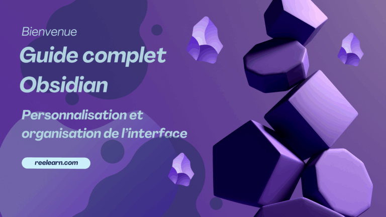 Personnalisation et organisation de l’interface - Obsidian by UniversityRH